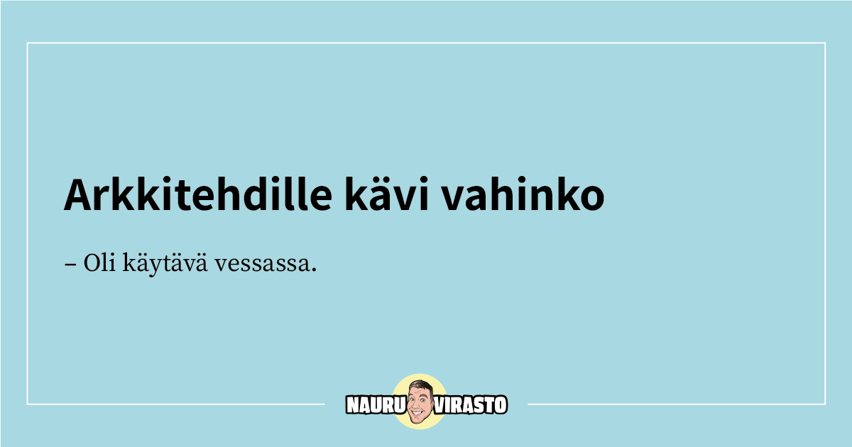 Arkkitehdille kävi vahinko - Nauruvirasto